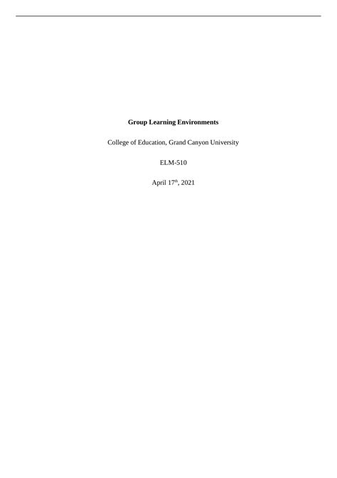 Elm 510 Topic 2 Assignment Group Learning Environments Elm 510 Elm510 Stuvia Us
