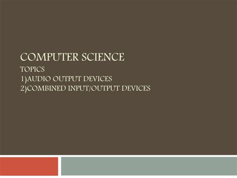Audio Input Output Devices Pptx Computer Peripherals Computing
