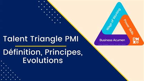 Pmi Talent Triangle Définition Principes Et Évolutions