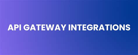 Api Gateway Integrations Secure Fast And Scalable