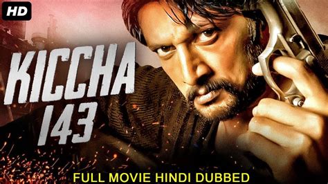 Kiccha 143 Sudeep Ki Blockbuster Hindi Dubbed Full Action Romantic