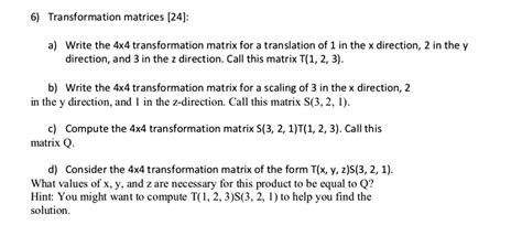 Solved6 Transformation Matrices 24 Write The 4x4 Transformation