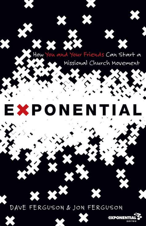 Book Review Exponential By Dave And Jon Ferguson 9marks