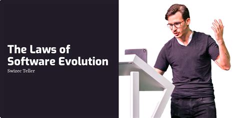 The Laws Of Software Evolution Swizec Teller