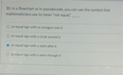 In A Flowchart Or In Pseudocode You Can Use The Symbol That