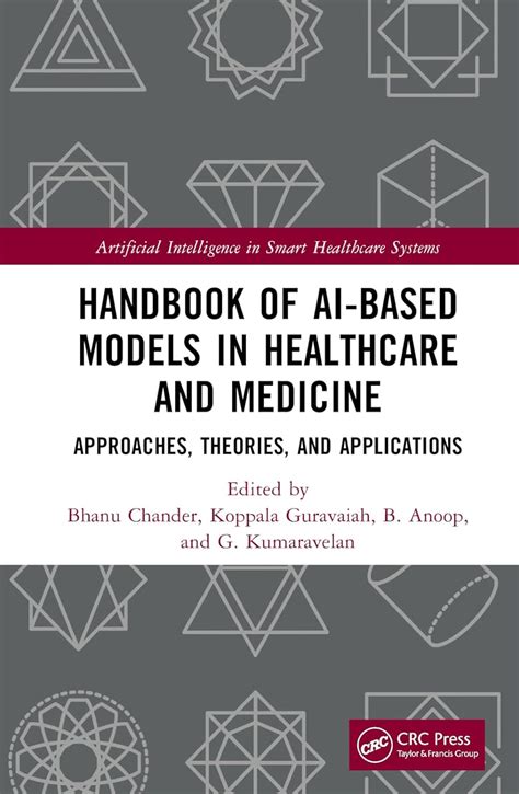 Handbook Of Ai Based Models In Healthcare And Medicine Approaches Theories And Applications