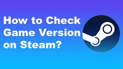 How To Check Game Version On Steam 6 Methods HHOWTO