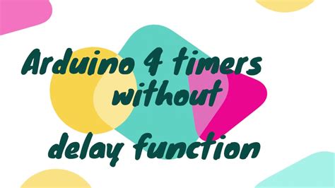 Arduino Timer Without Delay Function Youtube