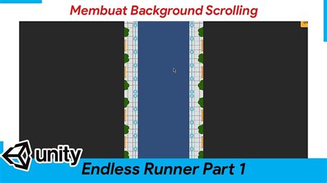 Membuat Background Scrolling Game Endless Runner Part 1 Youtube