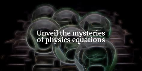 The 7 Essential Physics Equations