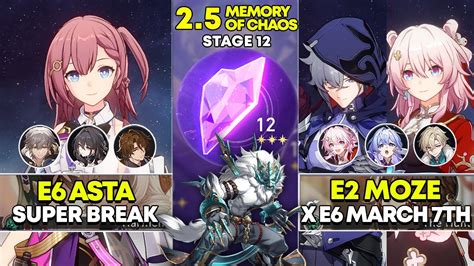 E6 Asta Super Break And E2 Moze X March 7th Moc 12 3 Stars Honkai