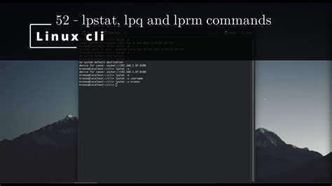 Linux Cli 52 🐧 Lpstat Lpq And Lprm Commands Youtube