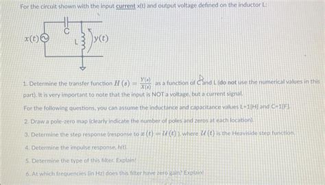 Solved For The Circuit Shown With The Input Current X T And Chegg Com