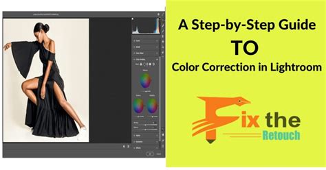 A Step By Step Guide To Color Correction In Lightroom Fix The Retouch