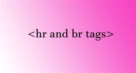 Line Breaks And Hr Tag In HTML