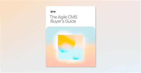 The Agile Cms Buyers Guide Wordpress Vip