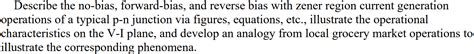 Solved Describe The No Bias Forward Bias And Reverse Bias Chegg Com