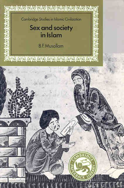 Sex And Society In Islam Birth Control Before The Nineteenth Century By Basim F Musallam