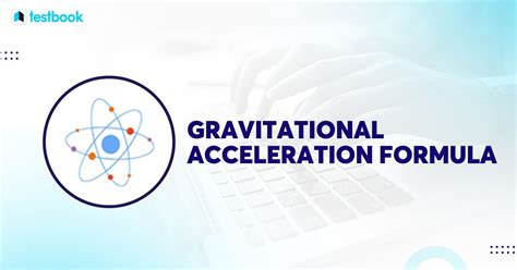 Gravitational Acceleration Formula Learn Formula And Derivation