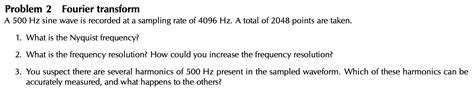 [solved] problem 2 fourier transform a 500 mathrm{~hz