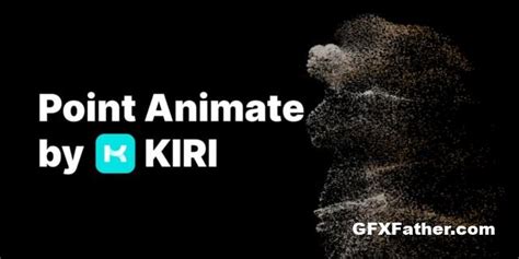 Point Animate By Kiri Engine V100 Gfxfather