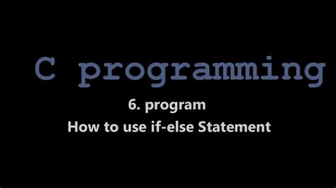 C Language Program 6 Program Of If Else Statement Dev C