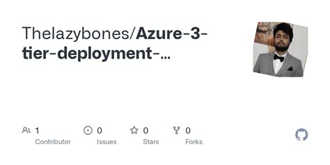 Github Thelazybonesazure 3 Tier Deployment Architecture