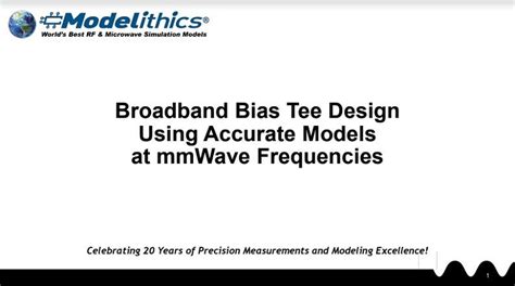 Broadband Bias Tee Design Using Accurate Models At Mmwave Frequencies Video Ieee Resource Center
