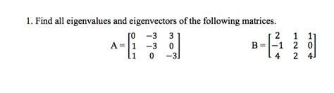 Solved Find All Eigenvalues And Eigenvectors Of The Chegg Com