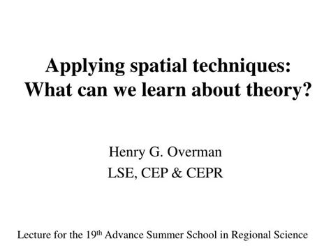 PPT Applying Spatial Techniques What Can We Learn About Theory PowerPoint Presentation ID