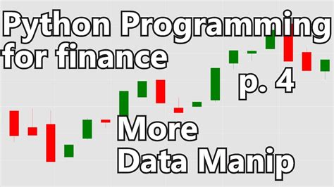 More Stock Manipulations Python Programming For Finance P4 Youtube