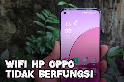 Cara Mengatasi WIFI HP OPPO Tidak Berfungsi Tidak Bisa Hidup Smartphone Solution