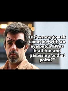 Eye Patch I Smile Make Me Smile Mantra Funny Questions Dump A Day
