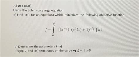 Solved Points Using The Euler Lagrange Equation A Chegg