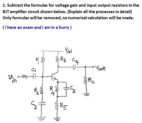 Subtract The Formulas For Voltage Gain And Input Output Resistors In The BJT Amplifier
