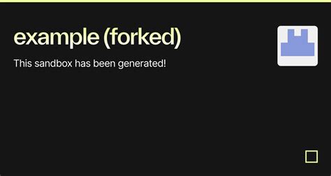 Example Forked Codesandbox