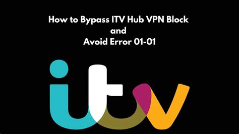 How To Bypass Itv Hub Vpn Block And Avoid Error 01 01 Izoate