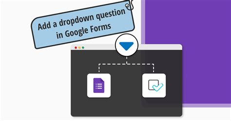 How To Create A Dropdown In Google Forms