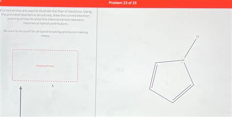 Solved Problem 23 Of 25Curved Arrows Are Used To Illustrate Chegg Com