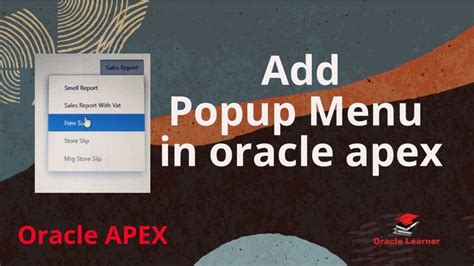 How To Add Popup Menu List In Oracle Apex Oracle Apex Popup Menu List