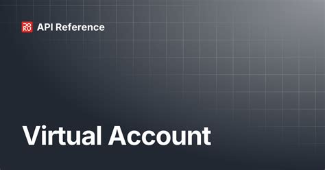 Virtual Account API Reference
