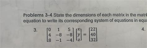 Solved Problems 3 4 State The Dimensions Of Each Matrix In The Matri