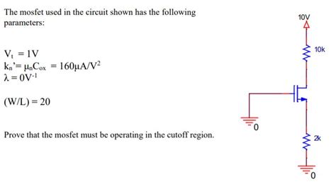 Solved The Mosfet Used In The Circuit Shown Has The