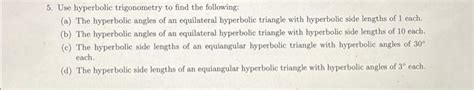 Solved 5 Use Hyperbolic Trigonometry To Find The Following