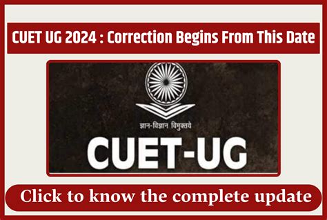 Cuet Ug 2024 Correction Window Opens Today