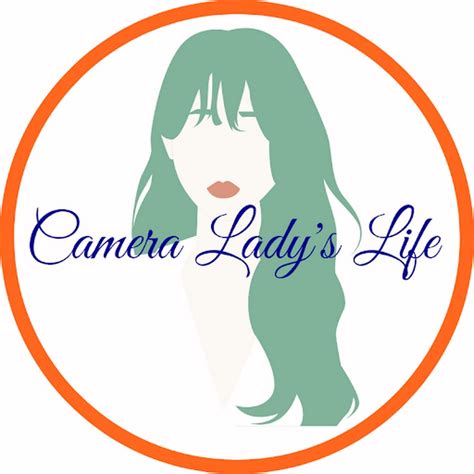 Camera Ladys Life Youtube