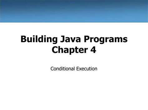 Ppt Building Java Programs Chapter 4 Powerpoint Presentation Free