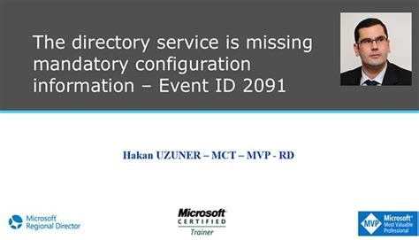 The Directory Service Is Missing Mandatory Configuration Information
