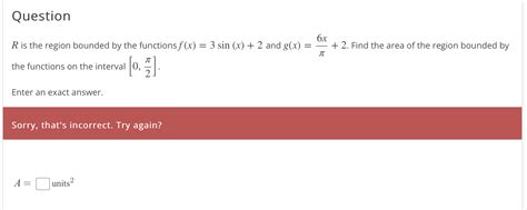 Solved R Is The Region Bounded By The Functions Chegg Com