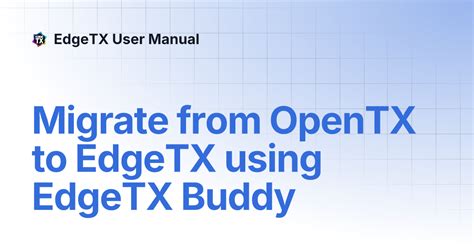Migrate From Opentx To Edgetx Using Edgetx Buddy Edgetx User Manual